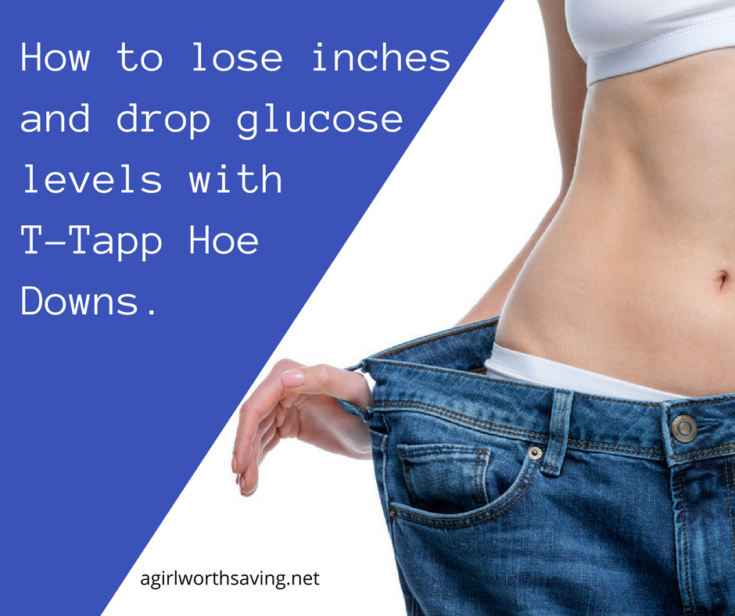 Lose inches fast and drop glucose levels with T-Tapp Hoe Downs - A Girl ...