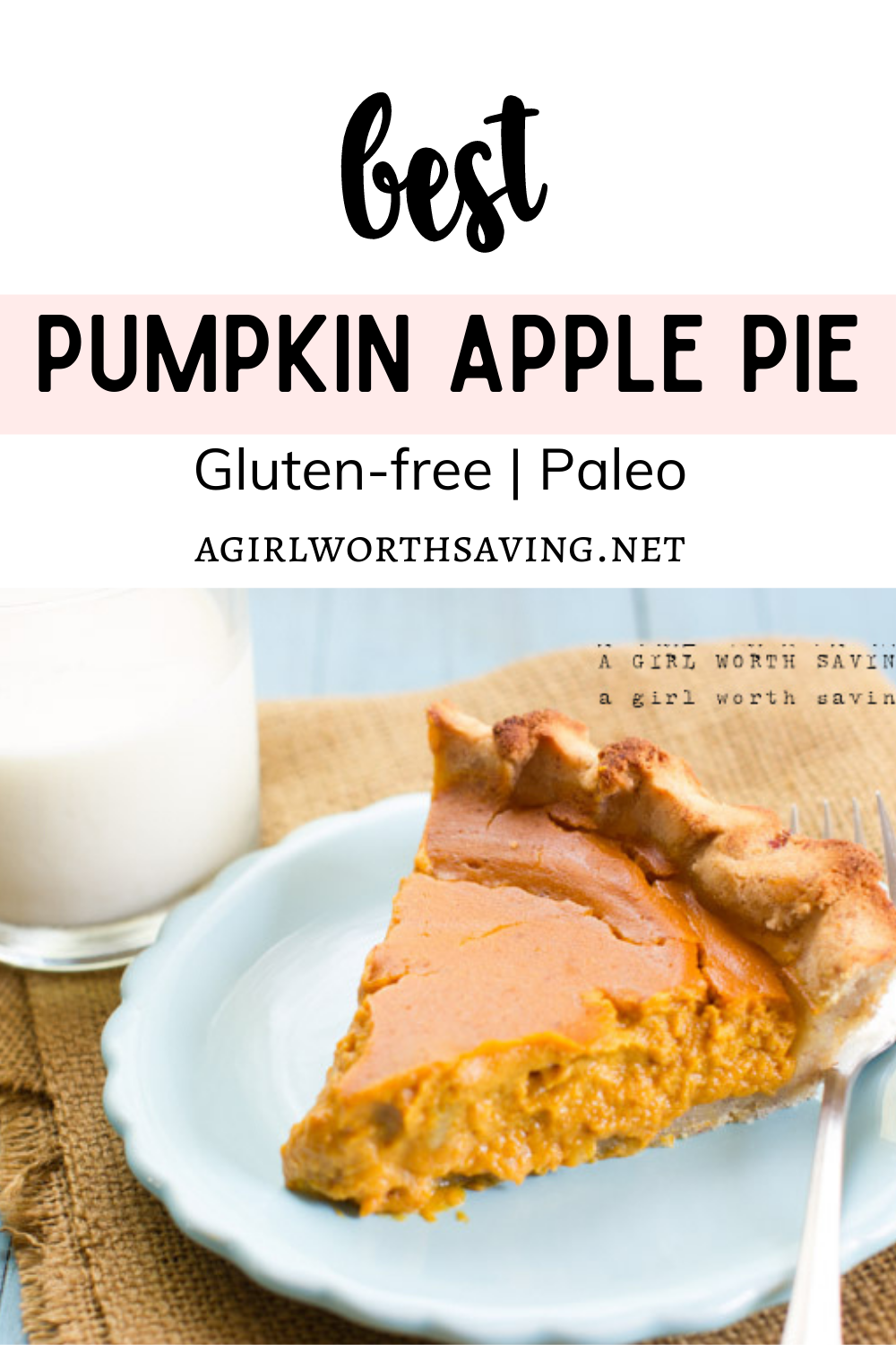 Pumpkin Apple Pie Recipe - A Girl Worth Saving